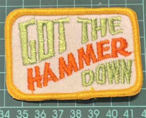 Vintage Got The Hammer Down Badge Patch Scouts Guides Jacket Sew On