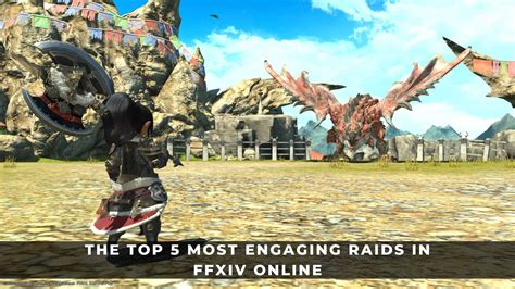 The Top 5 Most Engaging Raids In Ffxiv Online