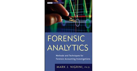Forensic Analytics Methods And Techniques For Forensic Accounting Investigations Book