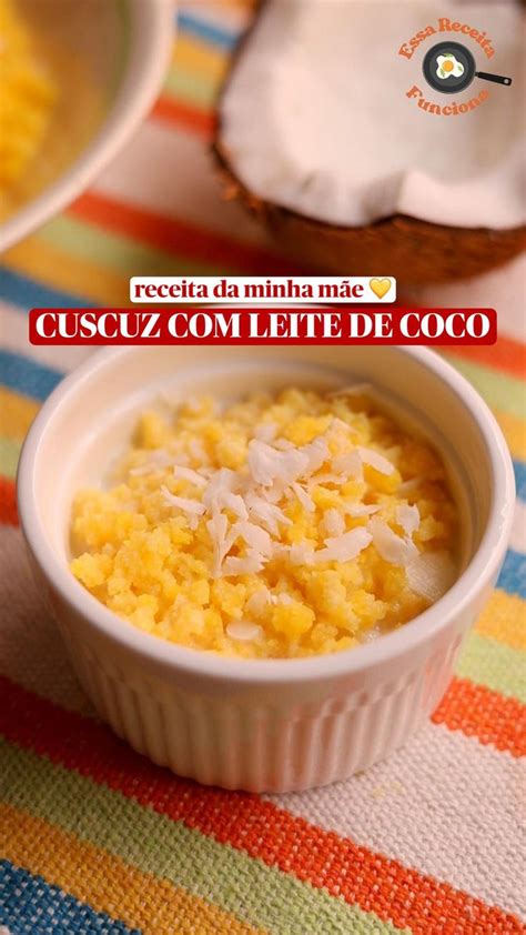 Cuscuz Com Leite De Coco Receita Deliciosa