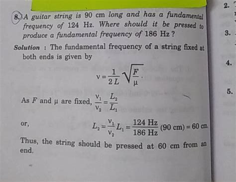 8 A Guitar String Is 90 Cm Long And Has A Fundamental Frequency Of 124 H
