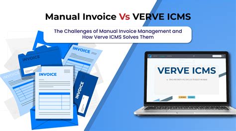 The Challenges Of Manual Invoice Management And How Verve Icms Solves Them