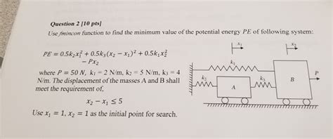 Solved Question 2 110 Pts Use Fmincon Function To Find The Chegg