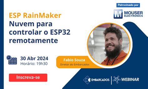 Esp Rainmaker A Plataforma Completa De Iot Da Espressif