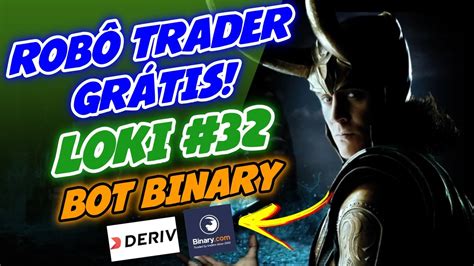 🤖 Download RobÔ Trader GrÁtis Free Bot Binary Deriv No Touch Loki 32 Trader Bots Club Youtube