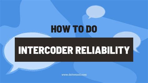 Intercoder Reliability In Qualitative Research — Delve