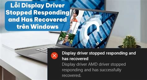 Sửa lỗi Display Driver Stopped Responding and Has Recovered trên Windows