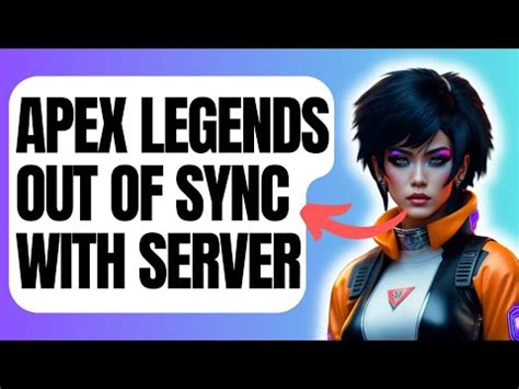 How To Fix Apex Legends Out Of Sync With Server New Updated 2023 The Droid Guy