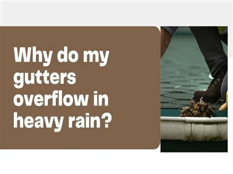 Ppt Why Do My Gutters Overflow In Heavy Rain Powerpoint Presentation Id 12291988