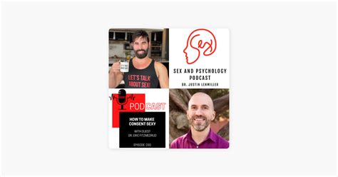 Sex And Psychology Podcast How To Make Consent Sexy On Apple Podcasts