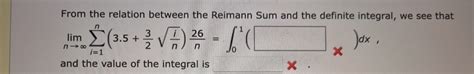 Solved From The Relation Between The Reimann Sum And The Chegg Com