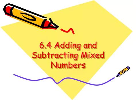 PPT Adding And Subtracting Mixed Numbers PowerPoint Presentation ID