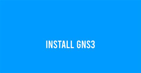 Tutorial Cara Install Gns3 Di Linux Mint And Ubuntu Terbaru Manglada Tech
