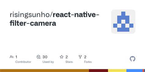 GitHub Risingsunho React Native Filter Camera