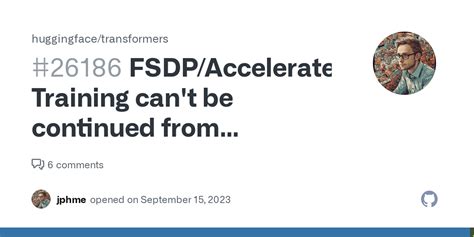 Fsdpaccelerate Training Cant Be Continued From Checkpoint With