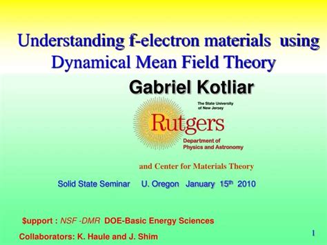 Ppt Understanding F Electron Materials Using Dynamical Mean Field Theory Powerpoint