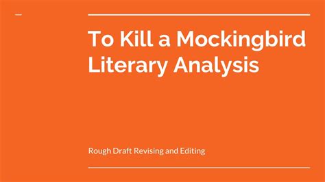Ppt Revising And Editing Literary Analysis To Kill A Mockingbird