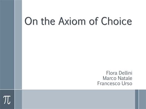 On The Axiom Of Choice Pptx