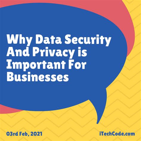 Why Data Security And Privacy Is Important For Businesses
