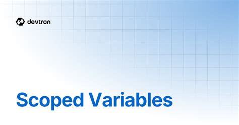 Scoped Variables Devtron