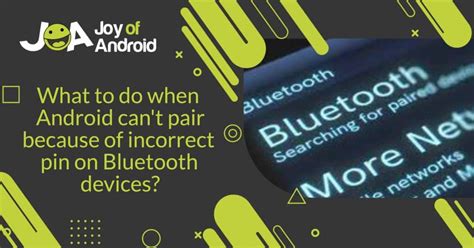 What To Do When Android Couldnt Pair Because Of Incorrect Pin On Your Bluetooth Devices 3