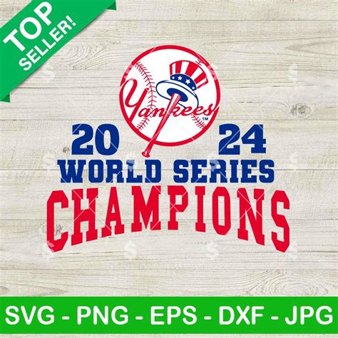 World Series Champions Yankees Svg Yankees Champions 2024 Svg New