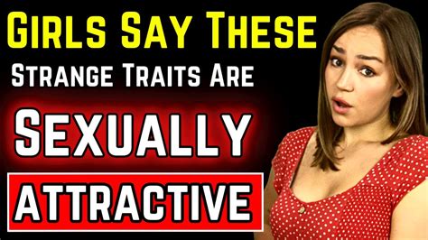 Strangest Sexually Attractive Traits In Men That Women Like A Lot Joyanima