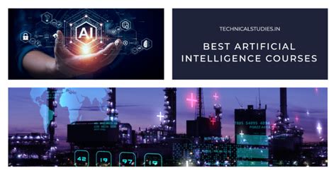 12 Best Artificial Intelligence Courses Online Technicalstudies