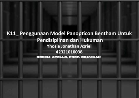 K11 Penggunaan Model Panopticon Bentham Untuk Pendisiplinan Dan Hukuman
