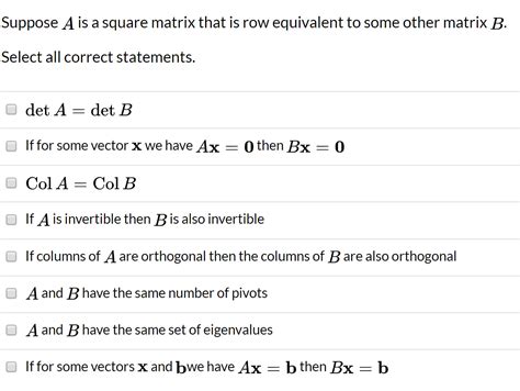 solved suppose a is a square matrix that is row equivalent