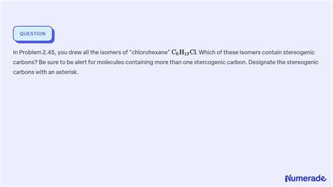 ⏩solved In Problem 2 45 You Drew All The Isomers Of Chlorohexane… Numerade