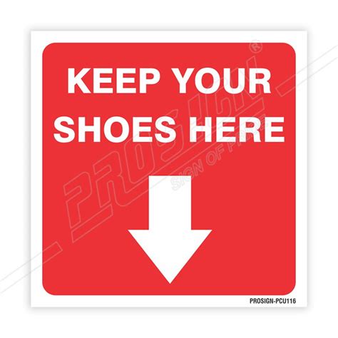 Keep Your Shoes Here Sign Protector Firesafety