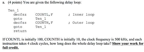 Solved A 4 Points You Are Given The Following Delay Loop