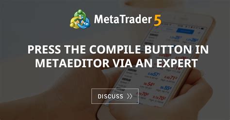 Press The Compile Button In Metaeditor Via An Expert Price Chart Mql4 And Metatrader 4