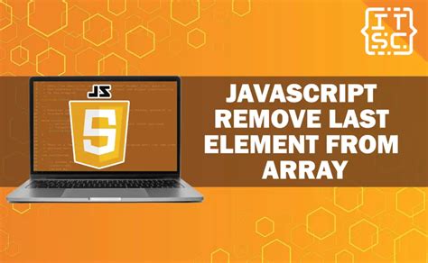 How To Remove Last Element From An Array In Javascript 5 Ways