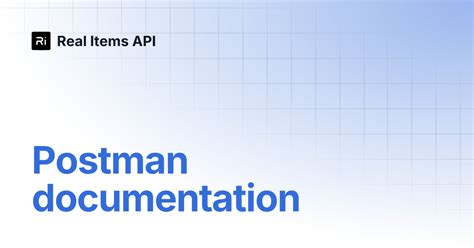 Postman Documentation Real Items Api