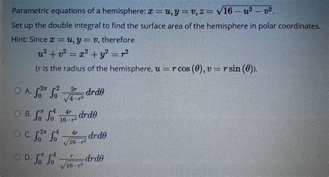 Solved Parametric Equations Of A Hemisphere 2 4 Y 0 2