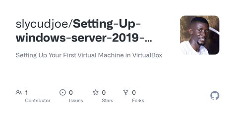 Github Slycudjoesetting Up Windows Server 2019 On Oracle Virtualbox