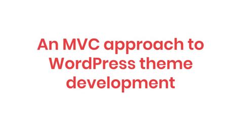an mvc approach to wordpress theme development pdf web design and