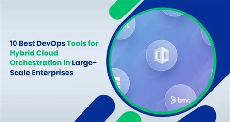 10 Best Devops Tools For Hybrid Cloud In Enterprises