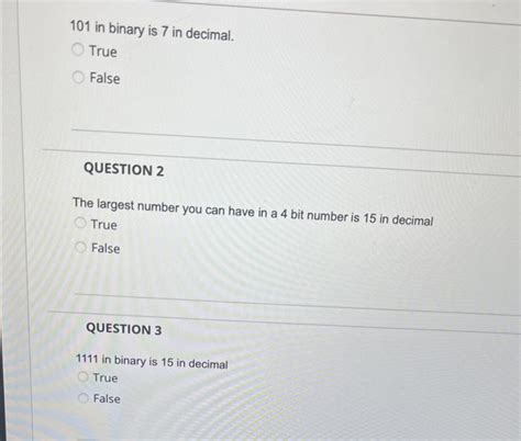 Solved 101 In Binary Is 7 In Decimal True False Question 2
