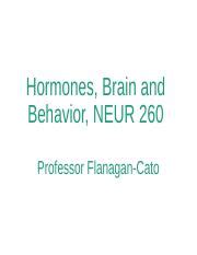 Week 2 Day 2 Video 3 Ppt Hormones Brain And Behavior NEUR 260 Professor Flanagan Cato Week 2