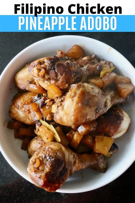 Filipino Pineapple Chicken Adobo Recipe Dobbernationloves