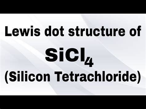 Sicl4 Lewis Dot Structure