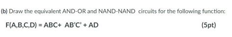 Solved B Draw The Equivalent AND OR And NAND NAND Circuits Chegg Com
