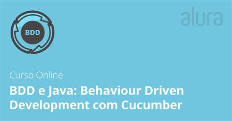 Curso Online BDD E Java Behavior Driven Development Cucumber Alura