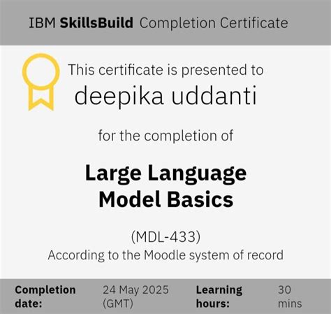 Ai Machinelearning Largelanguagemodels Ibmskillsbuild… Deepika Uddanti