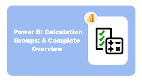 Power Bi Calculation Groups A Complete Overview