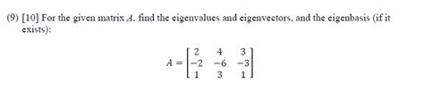 solved 9 [10] for the given matrix a find the eigenvalues