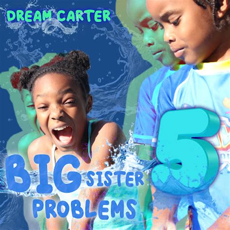 Big Sister Problems 5 Youtube Music
